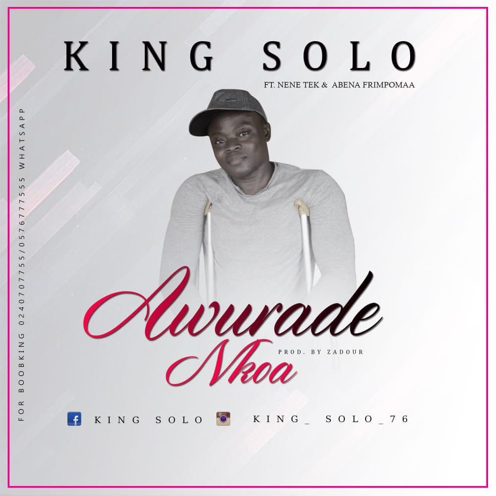 King Solo – Awurade Nkoa ft. Nene Tek & Abena Frimpomaa =EXCLUSSIVEGH ...